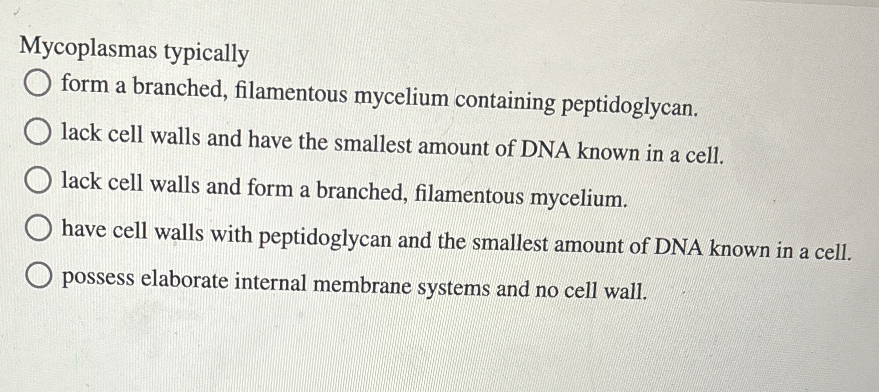 Solved Mycoplasmas typicallyform a branched, filamentous | Chegg.com