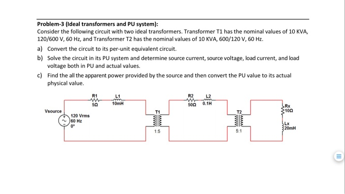Solved Problem-3 (ideal transformers and PU system): | Chegg.com