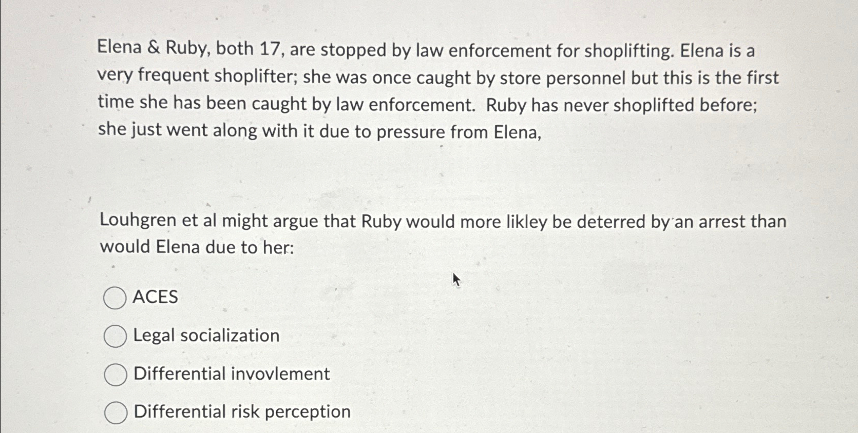 Solved Elena & Ruby, both 17, ﻿are stopped by law | Chegg.com