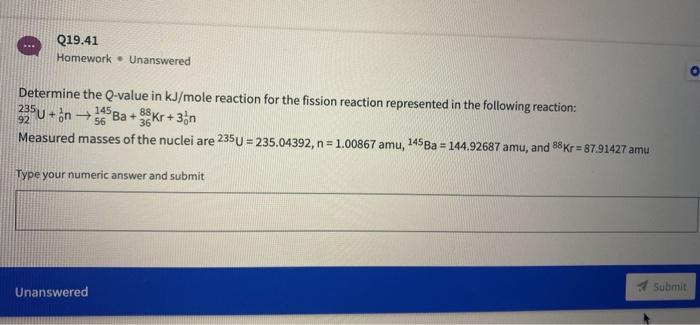 Solved Q19.41 Homework. Unanswered Determine the Q-value in | Chegg.com