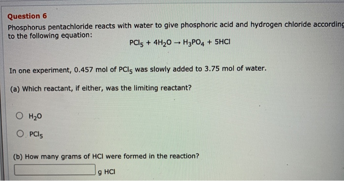 Solved Question 6 Phosphorus pentachloride reacts with water | Chegg.com