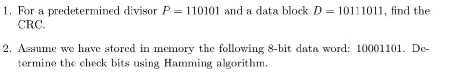 Solved 1. For a predetermined divisor P=110101 and a data | Chegg.com