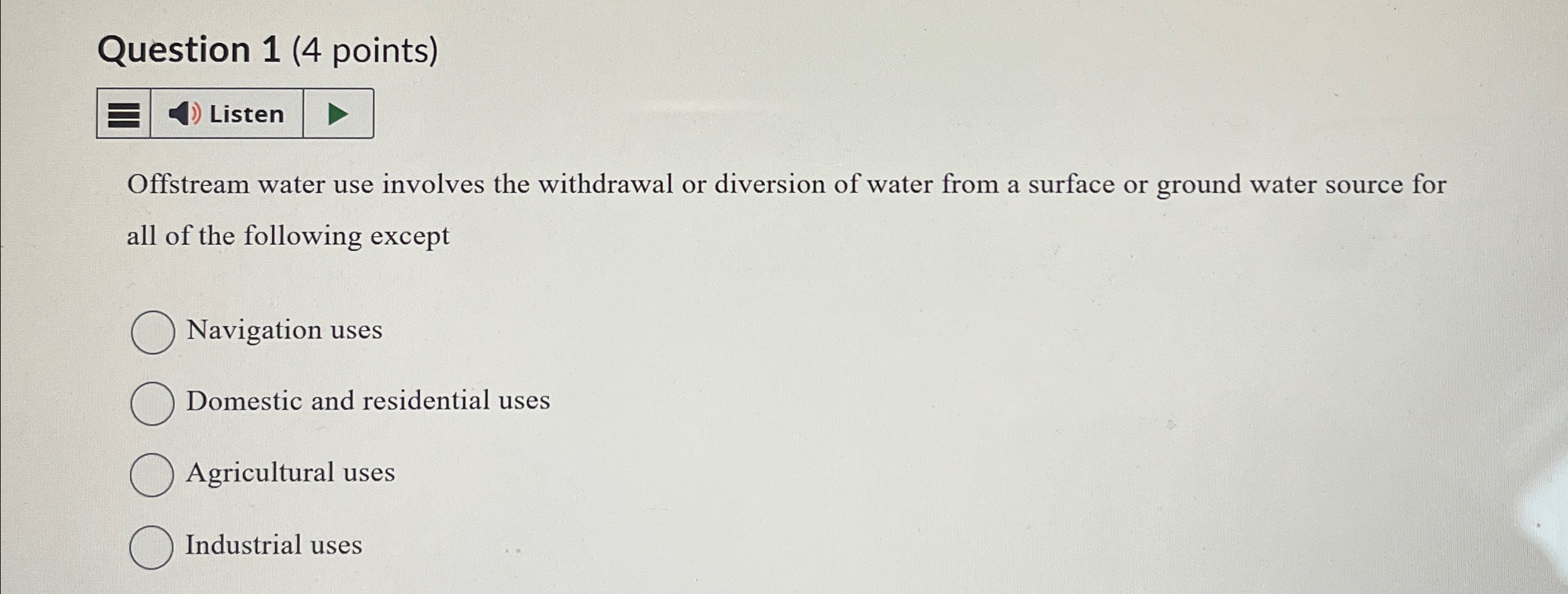 Solved Question 1 (4 ﻿points) Offstream water use involves | Chegg.com