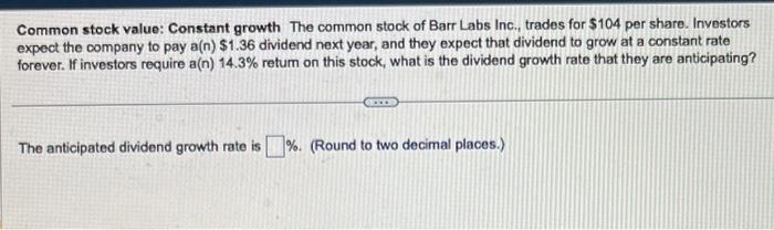 Solved Common stock value: Constant growth The common stock | Chegg.com