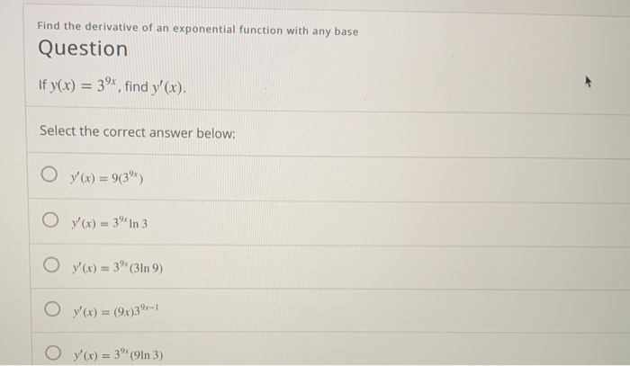 Solved Find the derivative of an exponential function with | Chegg.com