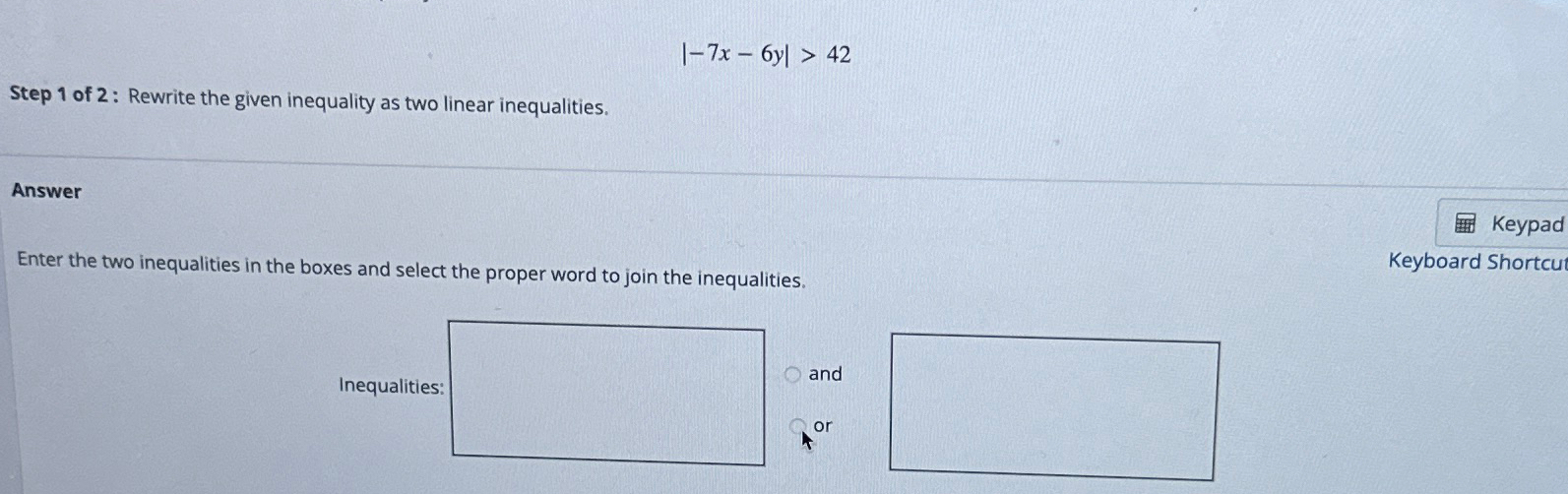 Solved |-7x-6y|>42Step 1 ﻿of 2 ﻿: Rewrite the given | Chegg.com