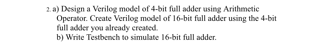 Solved a) ﻿Design a Verilog model of 4-bit full adder using | Chegg.com