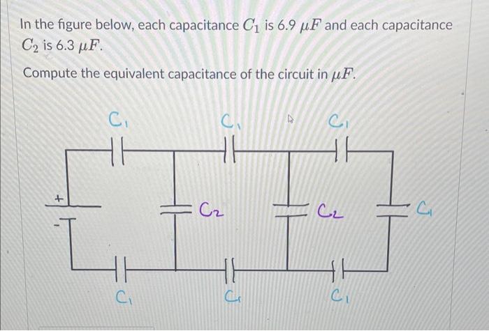 Solved In the figure below, each capacitance C1 is 6.9μF and | Chegg.com