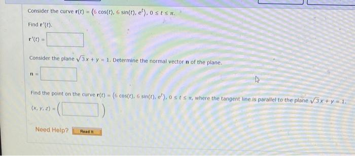 Solved Consider the curve r(t)= 6cos(t),6sin(t),et ,0≤t≤π | Chegg.com