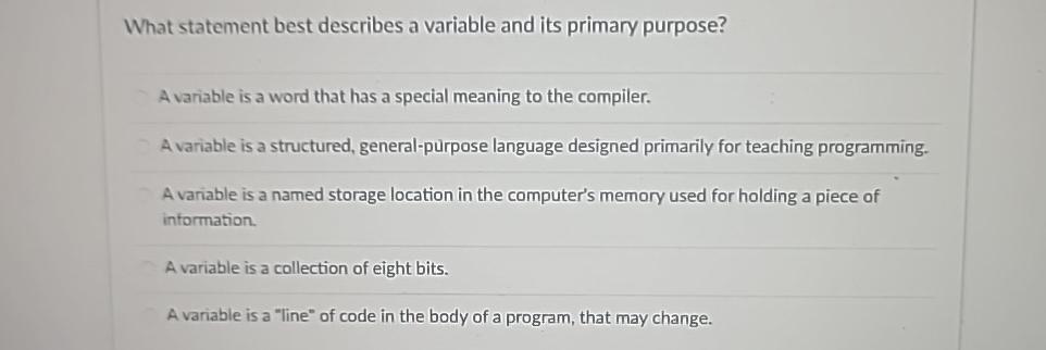 Solved What statement best describes a variable and its | Chegg.com