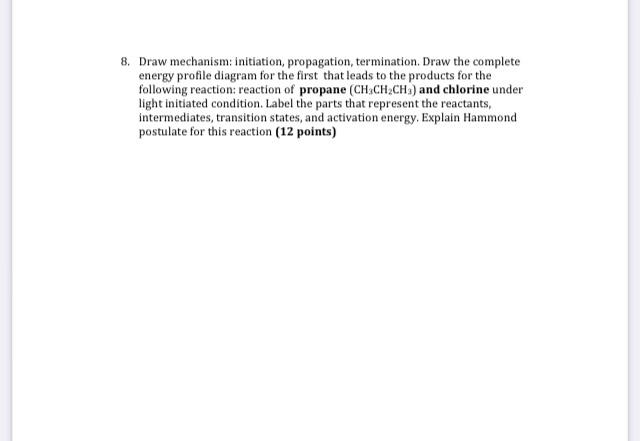 Solved 8. Draw mechanism: initiation, propagation, | Chegg.com