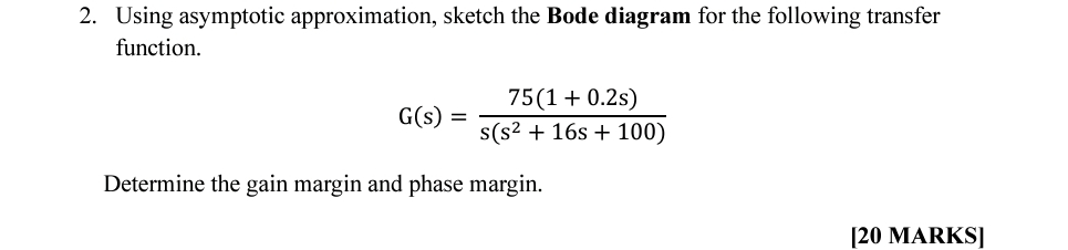 Solved Using asymptotic approximation, sketch the Bode | Chegg.com