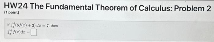 Solved HW24 The Fundamental Theorem of Calculus: Problem 2 | Chegg.com