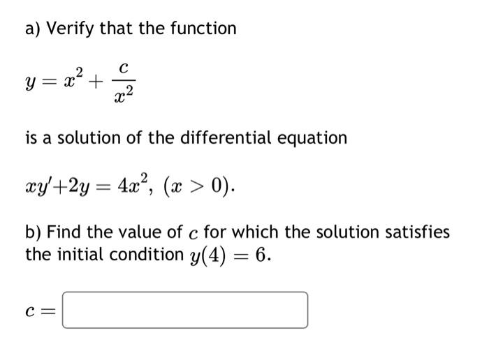 Solved a) Verify that the function y=x2+x2c is a solution of | Chegg.com