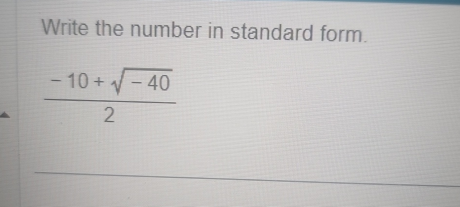 Solved Write the number in standard form.-10+-4022 | Chegg.com