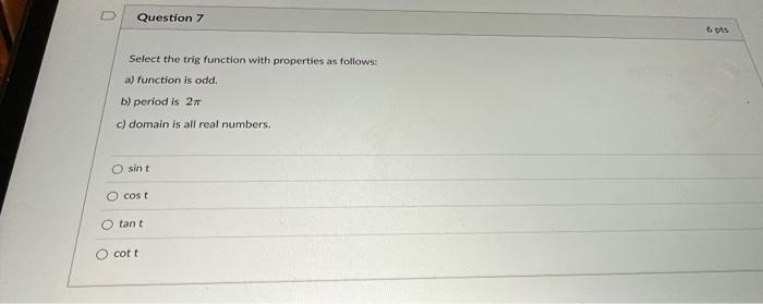 Solved Select the trig function with properties as follows: | Chegg.com
