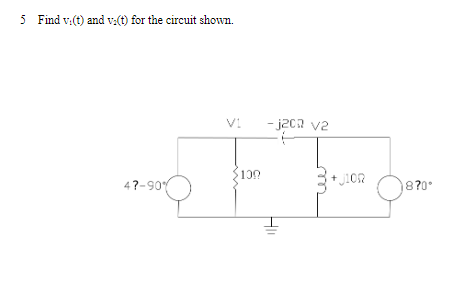 Solved 5 ﻿Find v1(t) ﻿and v2(t) ﻿for the circuit shown. | Chegg.com