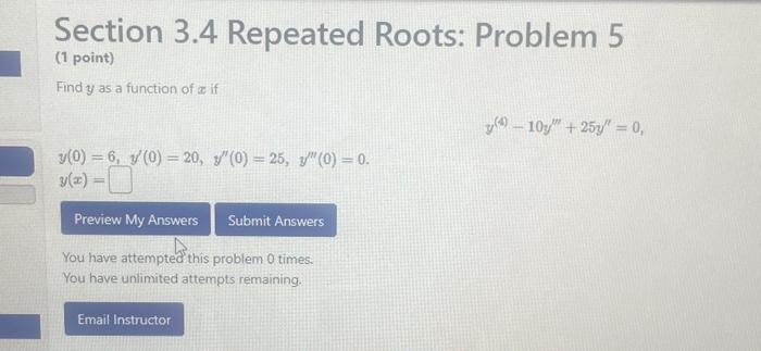 Solved Section 3.4 Repeated Roots: Problem 5 (1 point) Find | Chegg.com
