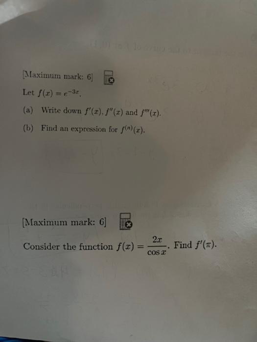 Solved [Maximum mark: 6] Let f(x)=e−3x. (a) Write down | Chegg.com