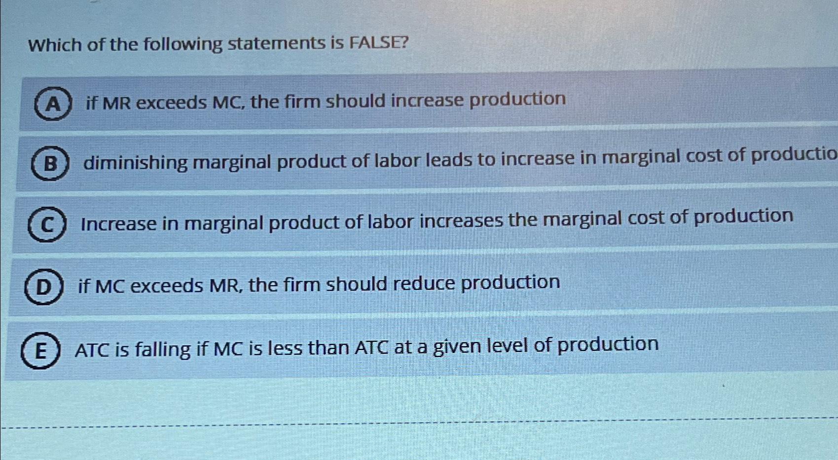 Solved Which of the following statements is FALSE?if MR | Chegg.com