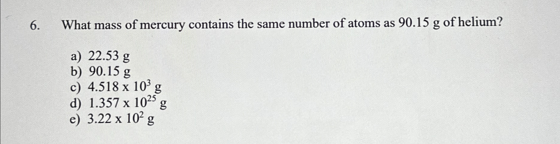 Solved What mass of mercury contains the same number of | Chegg.com