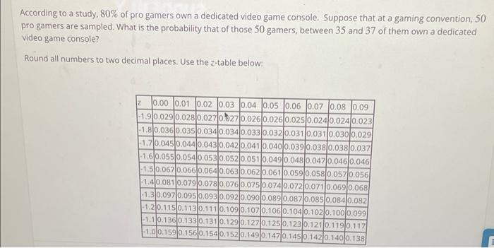 Solved According to a study, 80% of pro gamers own a | Chegg.com