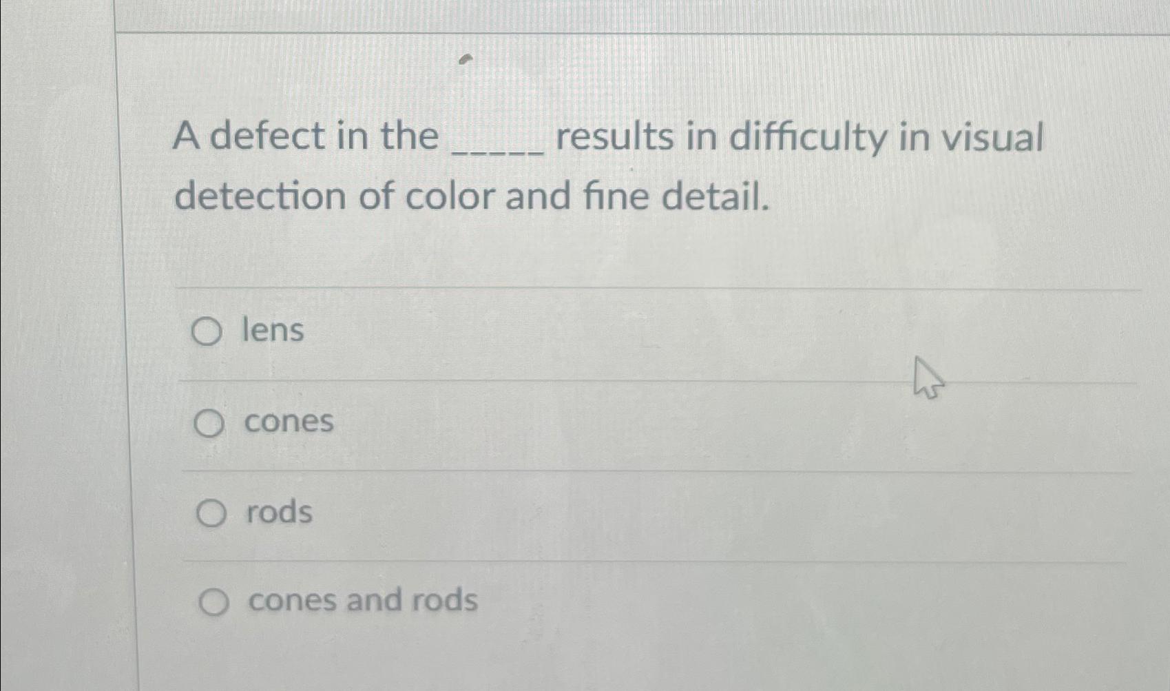 Solved A defect in the results in difficulty in visual | Chegg.com