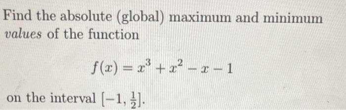 Solved Find the absolute (global) maximum and minimum values | Chegg.com