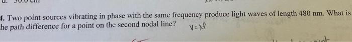 Solved 4. Two point sources vibrating in phase with the same | Chegg.com