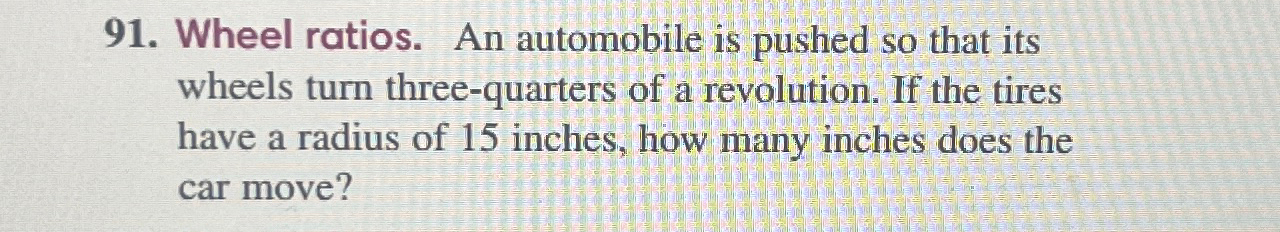 Solved Wheel ratios. An automobile is pushed so that its | Chegg.com