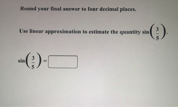 Solved Round your final answer to four decimal places. () 3 | Chegg.com