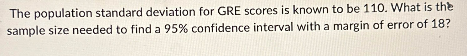 Solved The population standard deviation for GRE scores is | Chegg.com