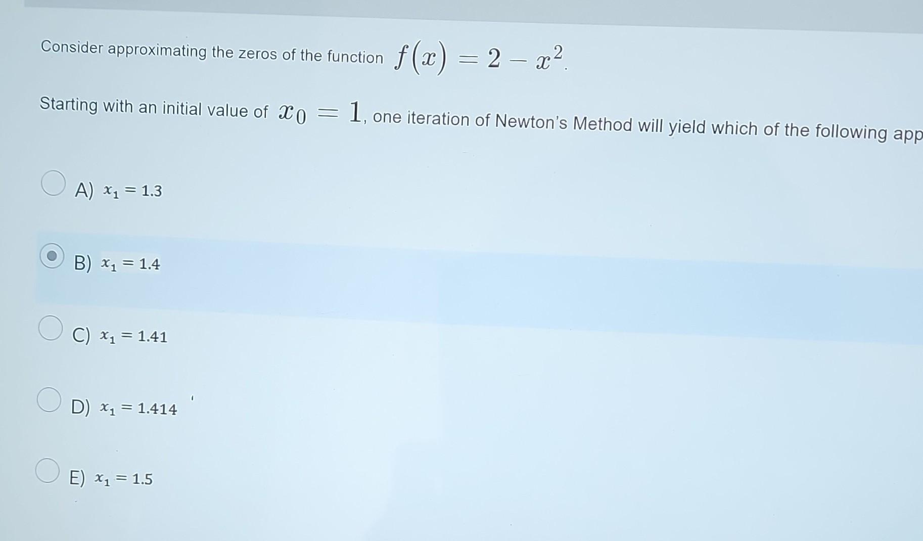Solved Consider approximating the zeros of the function | Chegg.com
