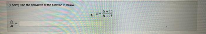 Solved (1 point) Find the derlvative of the function f(x), | Chegg.com