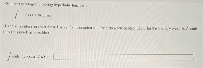 Solved Evaluate the integral involving hyperbolic functions. | Chegg.com