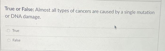 Solved True or False: Some DNA mutations can lead to | Chegg.com