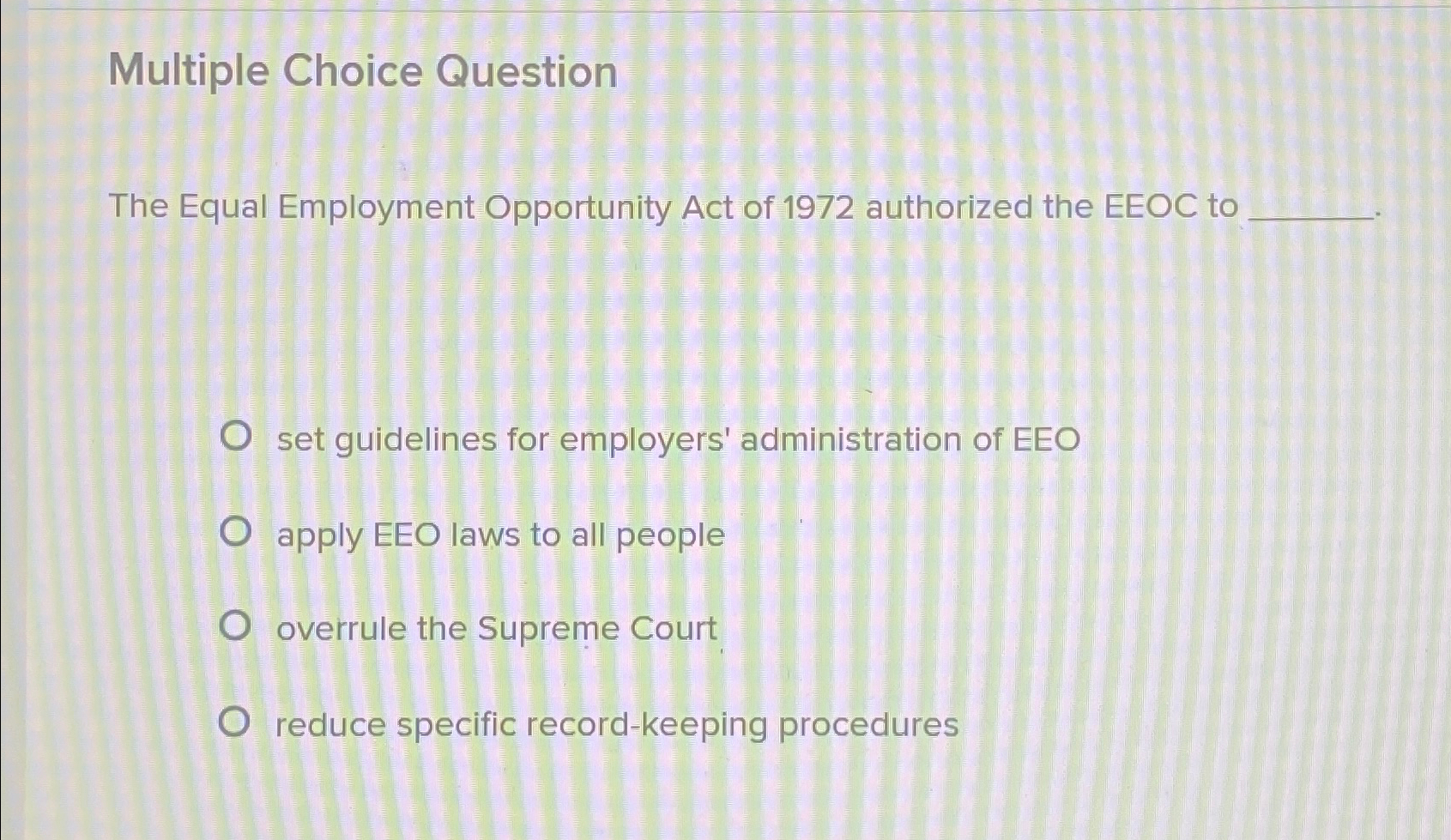 Solved Multiple Choice QuestionThe Equal Employment | Chegg.com