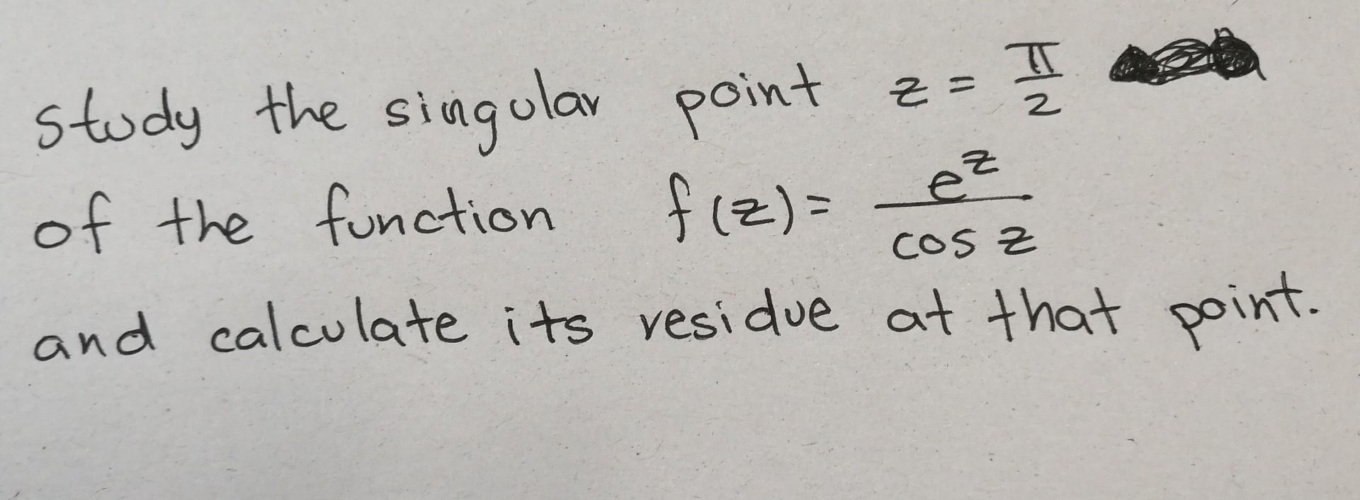 Solved Study the singular point z=2π of the function | Chegg.com