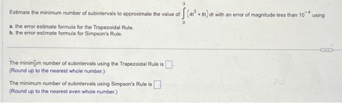 Solved Estimate the minimum number of subintervals to | Chegg.com