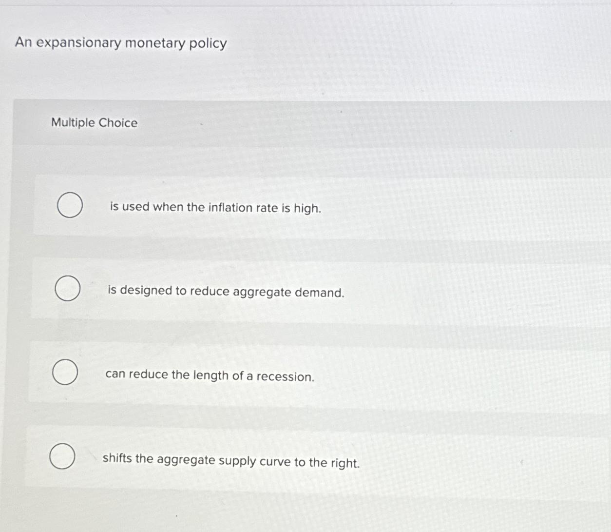 Solved An expansionary monetary policyMultiple Choiceis used | Chegg.com