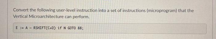 Solved Convert the following user-level instruction into a | Chegg.com