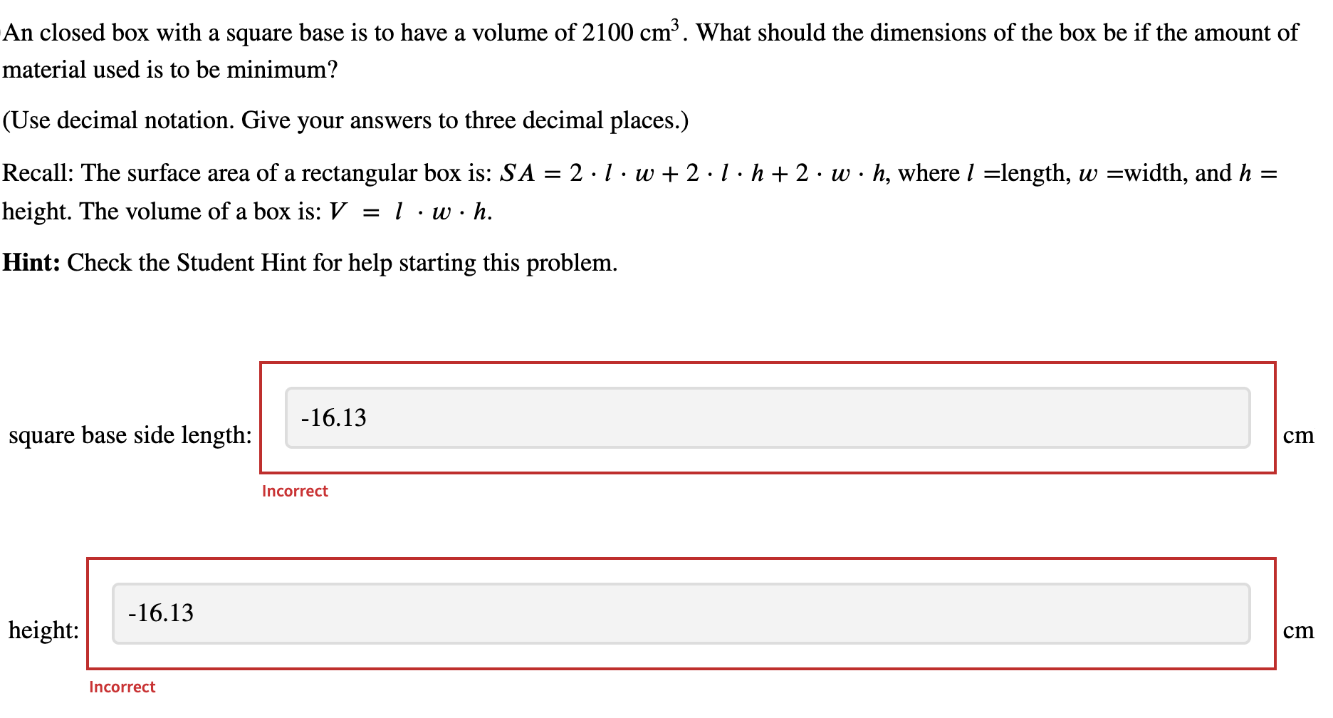 Solved An closed box with a square base is to have a volume | Chegg.com