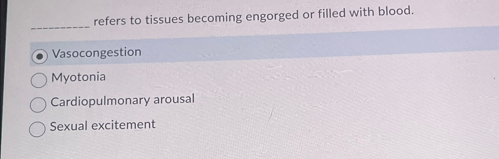 Solved refers to tissues becoming engorged or filled with | Chegg.com