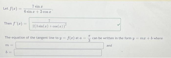 Solved Let f(3) 7 sin 6 sinr + 2 cos 7 Then f'(x) = 2(3 | Chegg.com