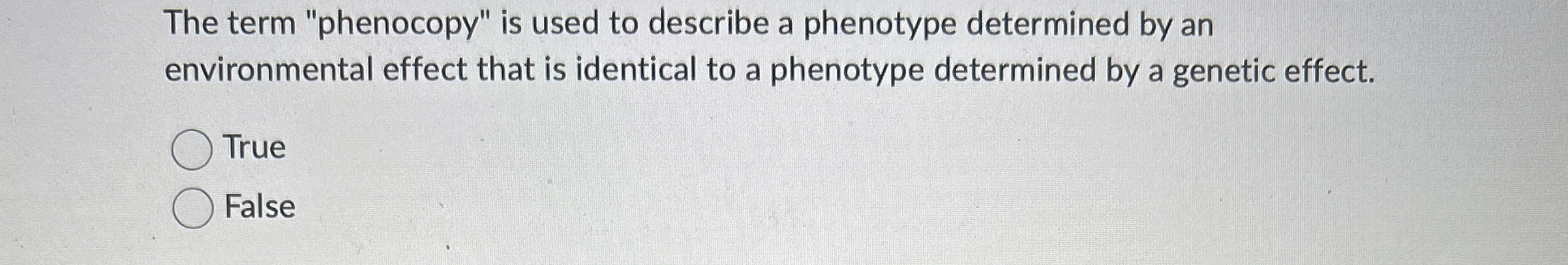 Solved The term "phenocopy" is used to describe a phenotype | Chegg.com