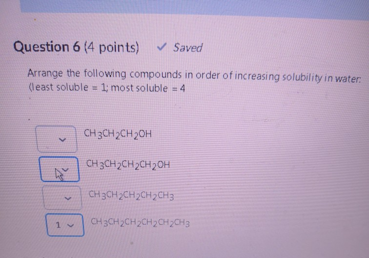 Solved Question 6 (4 points) Saved Arrange the following | Chegg.com