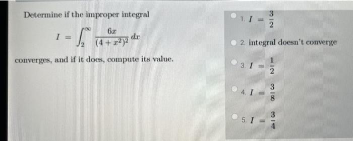 Solved Determine if the improper integral I=23 | Chegg.com