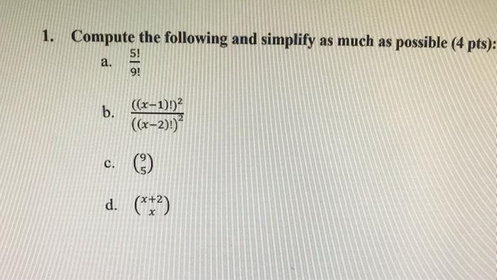 Solved 1. Compute the following and simplify as much as | Chegg.com