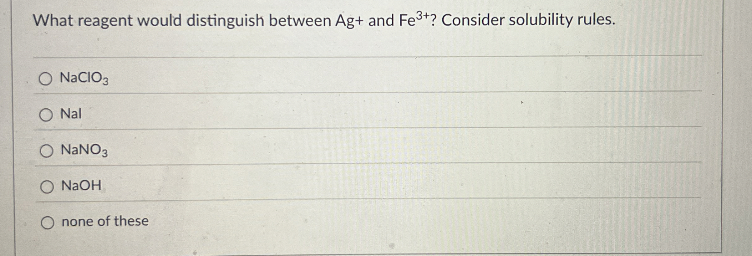 Solved What reagent would distinguish between Ag+and Fe3+ ? | Chegg.com