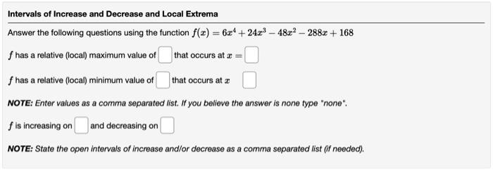 Solved Intervals of Increase and Decrease and Local Extrema | Chegg.com